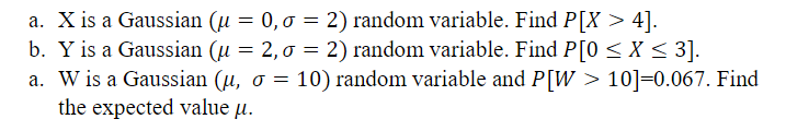 Solved = = a. X is a Gaussian (u = 0,0 = 2) random variable. | Chegg.com