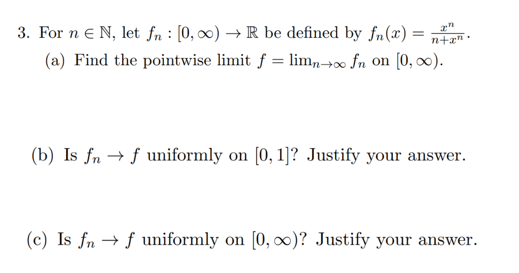 Solved 3. For n e N, let fn : [0,00) + R be defined by fn(x) | Chegg.com