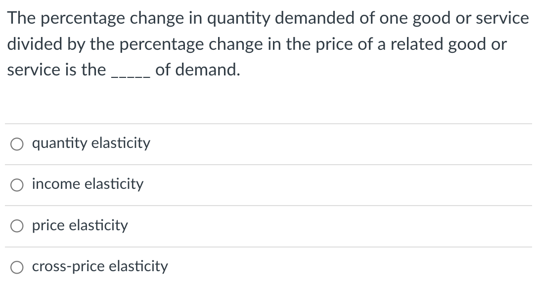 Solved The percentage change in quantity demanded of one | Chegg.com