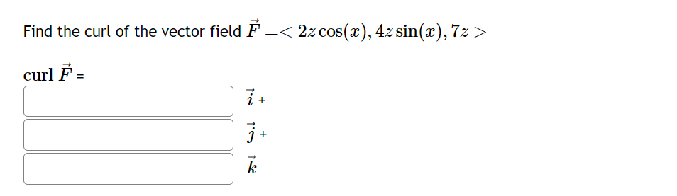 Solved Find the curl of the vector field | Chegg.com