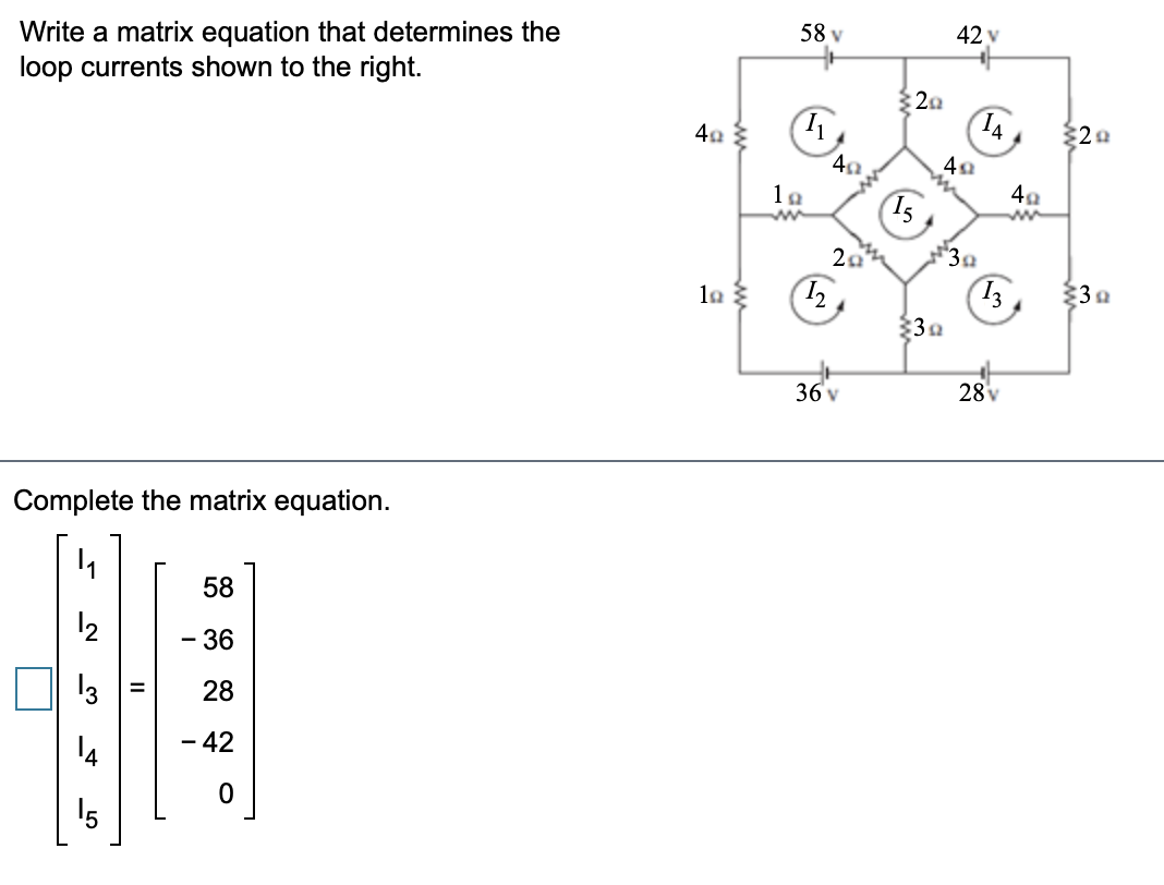 Solved 58 v Write a matrix equation that determines the loop | Chegg.com