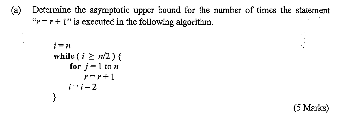 Solved (a) Determine the asymptotic upper bound for the | Chegg.com