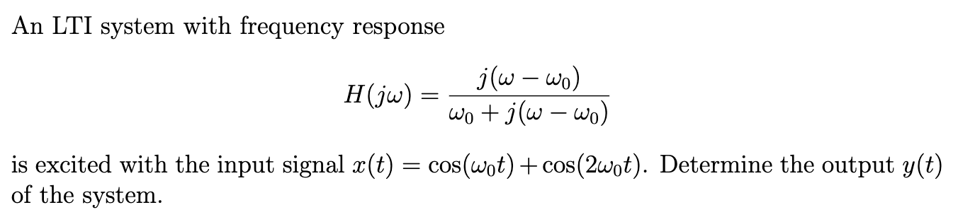 Solved An LTI system with frequency response | Chegg.com