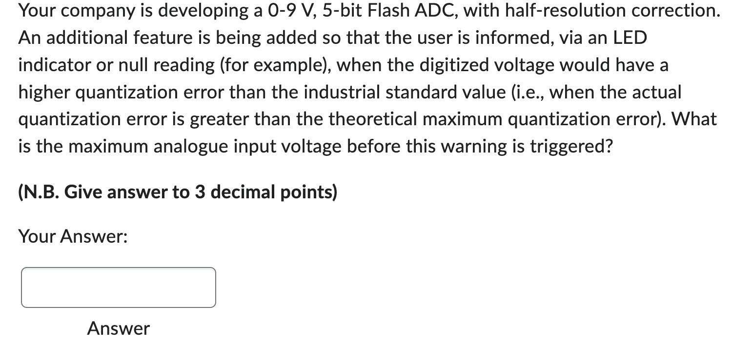 Solved Your company is developing a 0-9 V, 5-bit Flash ADC, | Chegg.com