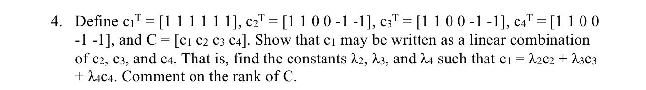 Solved −1−1], and C=[c1c2c3c4]. Show that c1 may be written | Chegg.com
