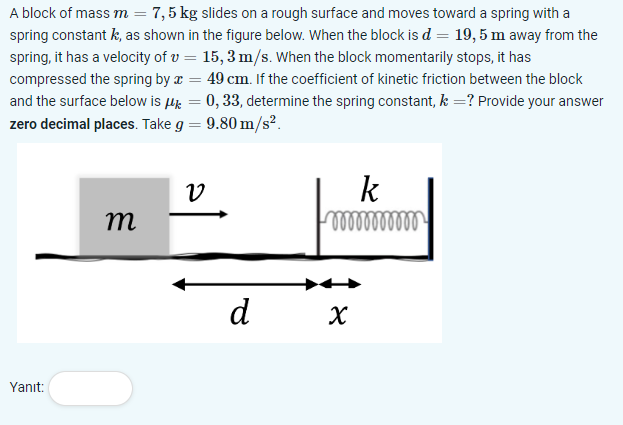 Solved A block of mass m=7,5kg ﻿slides on a rough surface | Chegg.com