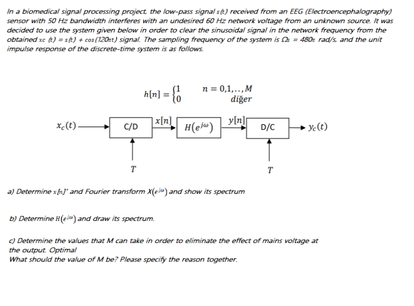 Solved In a biomedical signal processing project the | Chegg.com