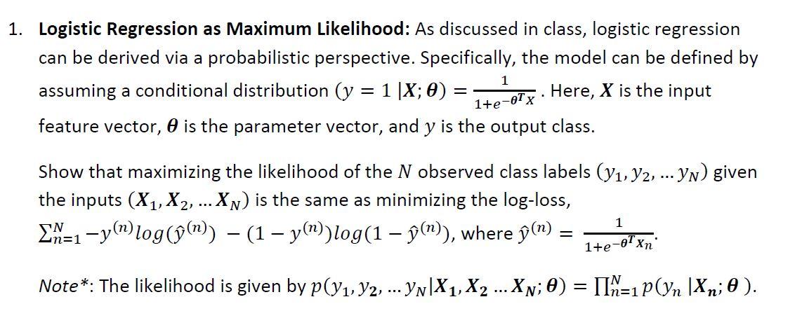 Solved Logistic Regression as Maximum Likelihood: As | Chegg.com