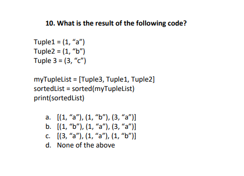 Solved 1. A tuple is NOT a collection. a. True b. False 2. | Chegg.com