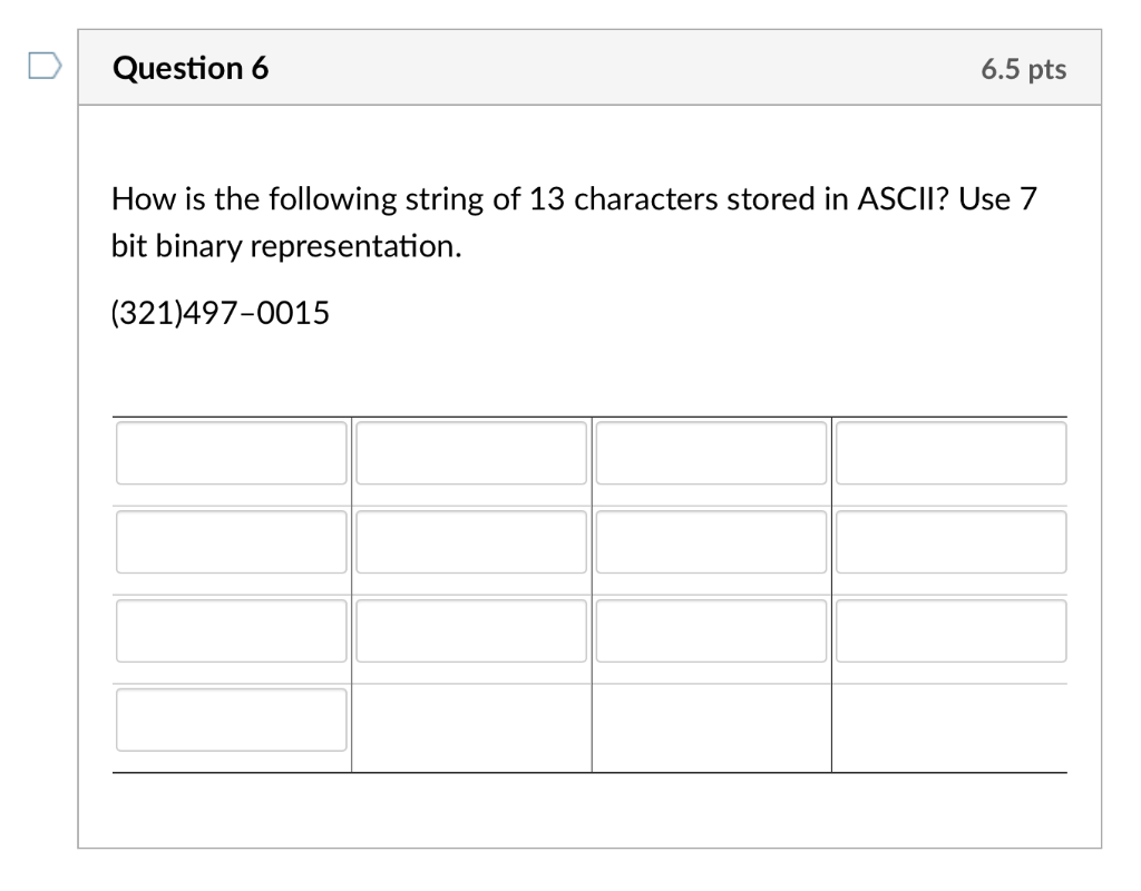 Solved Question 6 6.5 pts How is the following string of 13 | Chegg.com
