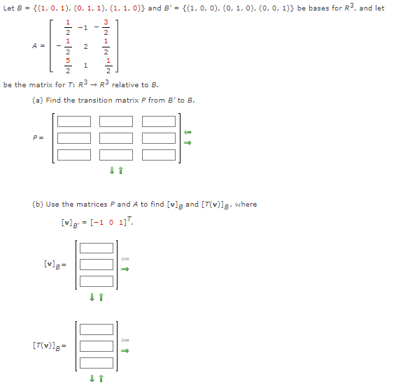 Solved Let B = {(1, 0, 1), (0, 1, 1), (1, 1, 0)} and B' = | Chegg.com