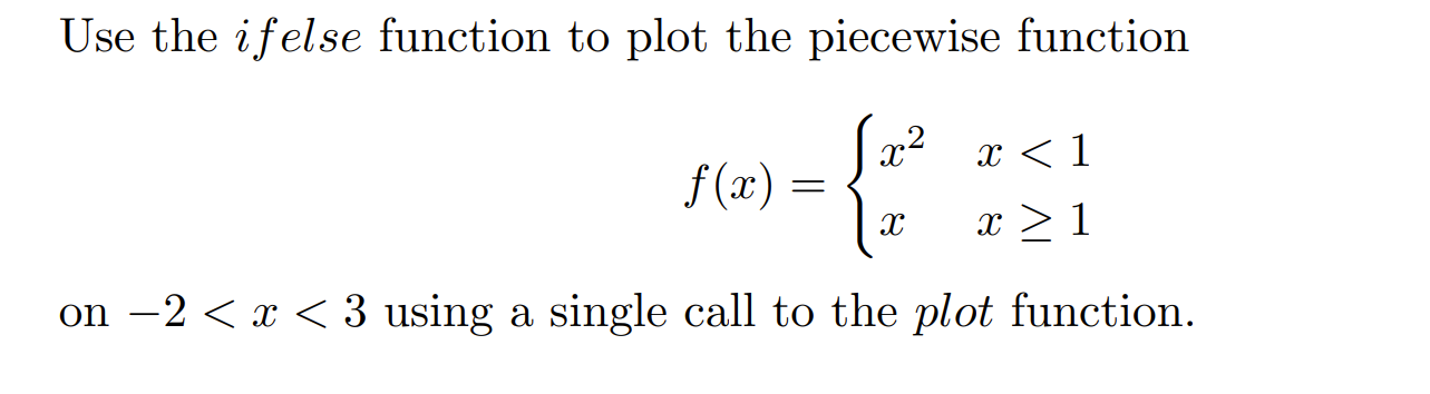 Solved Use the i felse function to plot the piecewise | Chegg.com