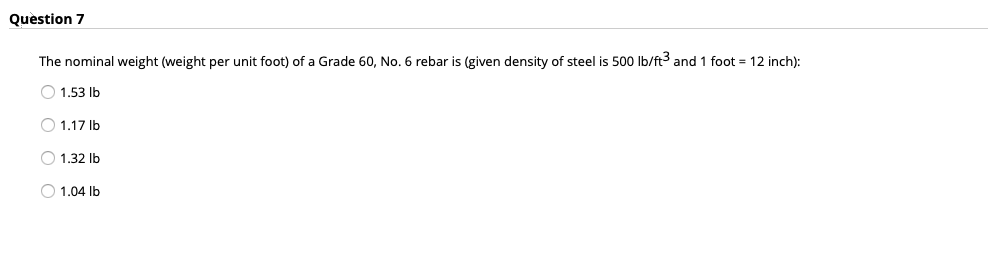 Solved Question 7 The nominal weight (weight per unit foot) | Chegg.com