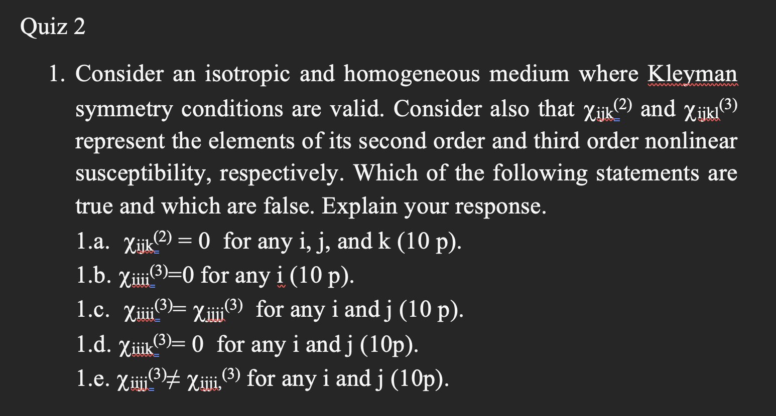 Solved 1. Consider an isotropic and homogeneous medium where | Chegg.com