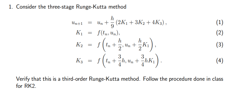 Solved 1. Consider the three-stage Runge-Kutta method Un+1 | Chegg.com