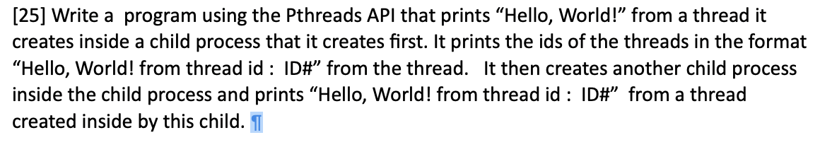 Solved 25 Write A Program Using The Pthreads Api That