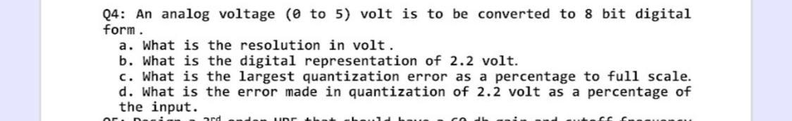 Solved 04: An analog voltage (o to 5) volt is to be | Chegg.com