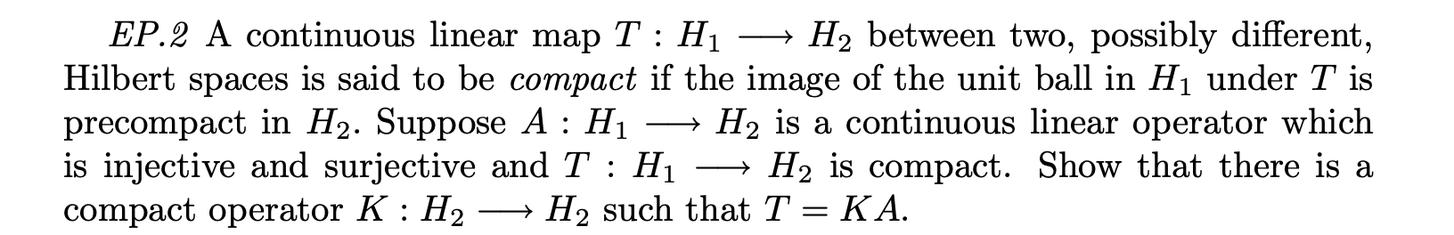 Solved EP.2 A continuous linear map T: H = H2 between two, | Chegg.com