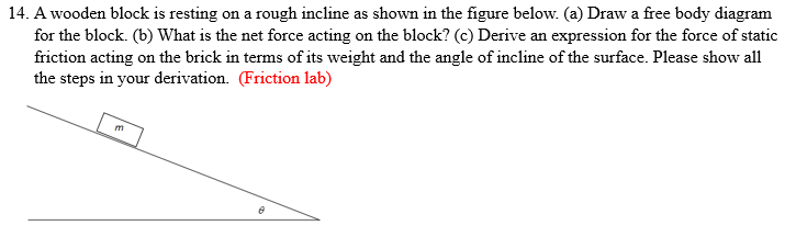 Solved A wooden block is resting on a rough incline as shown | Chegg.com