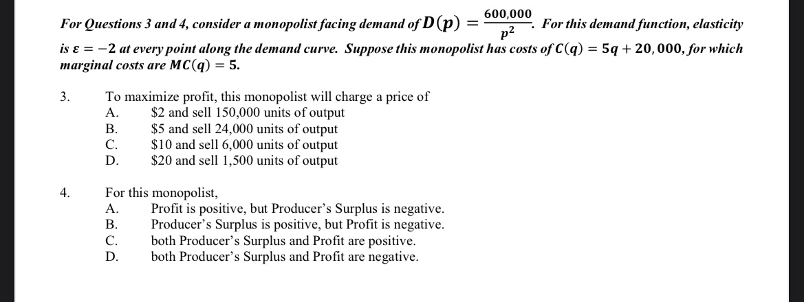 Solved For Questions 3 and 4, consider a monopolist facing | Chegg.com