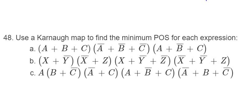 Solved 48. Use a Karnaugh map to find the minimum POS for | Chegg.com