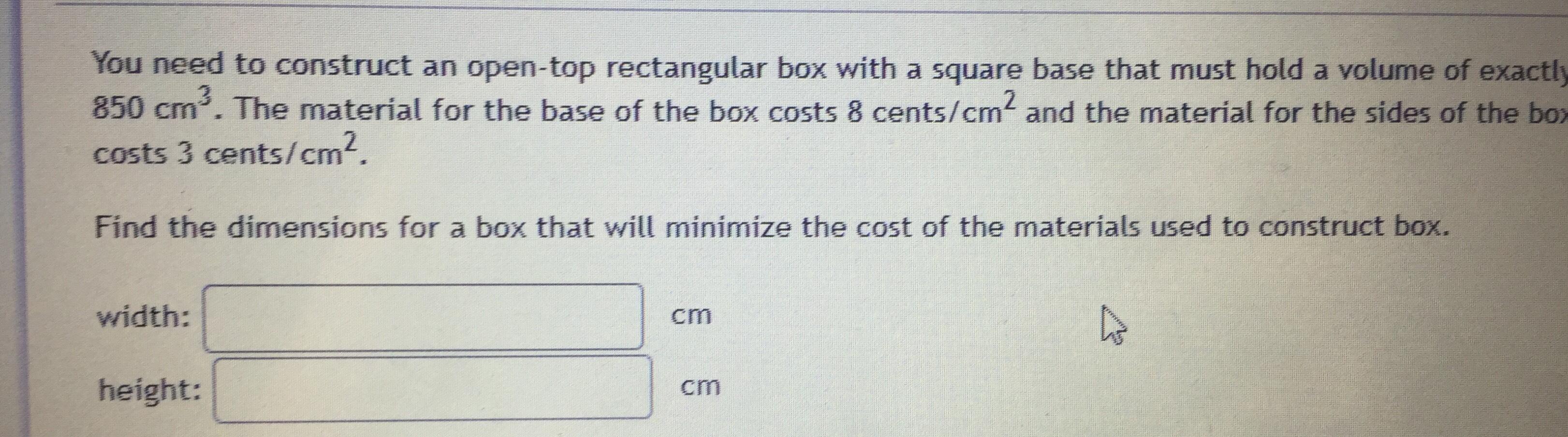 Solved You need to construct an open-top rectangular box | Chegg.com