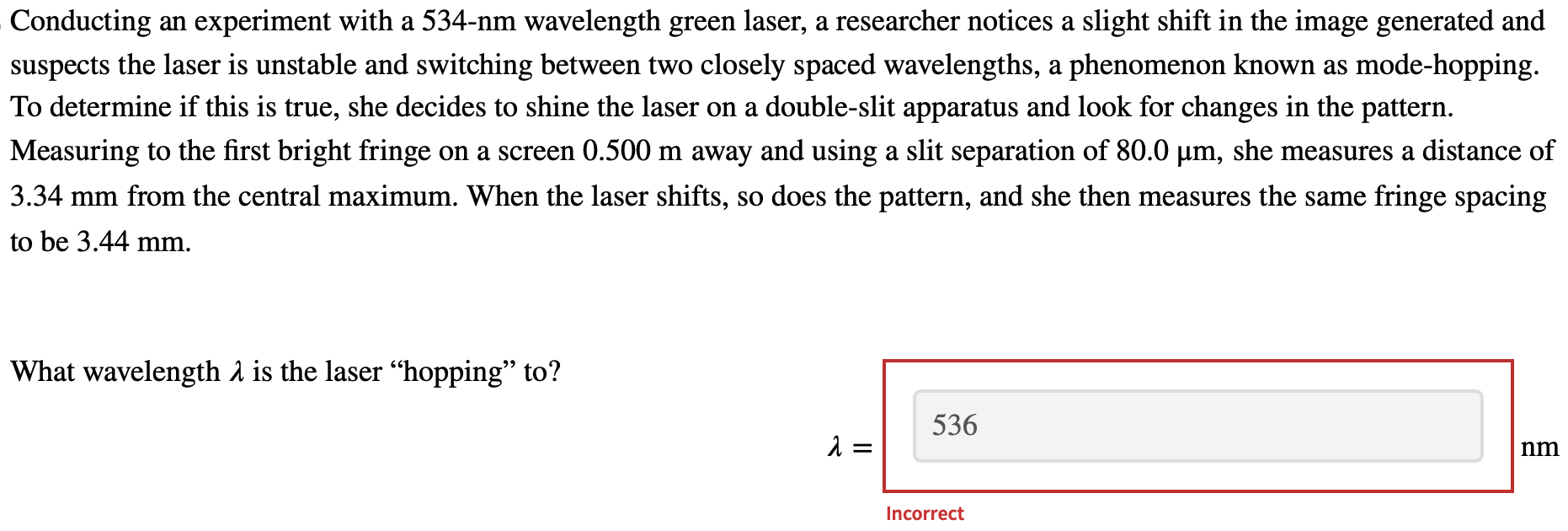 Solved Conducting an experiment with a 534-nm wavelength | Chegg.com
