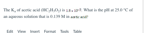Solved The K, of acetic acid (HC2H302) is 1.8 x 10-5. What | Chegg.com