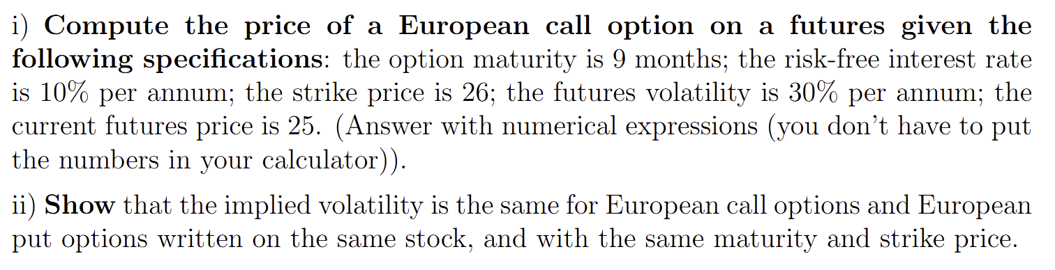 Solved i) ﻿Compute the price of a European call option on a | Chegg.com