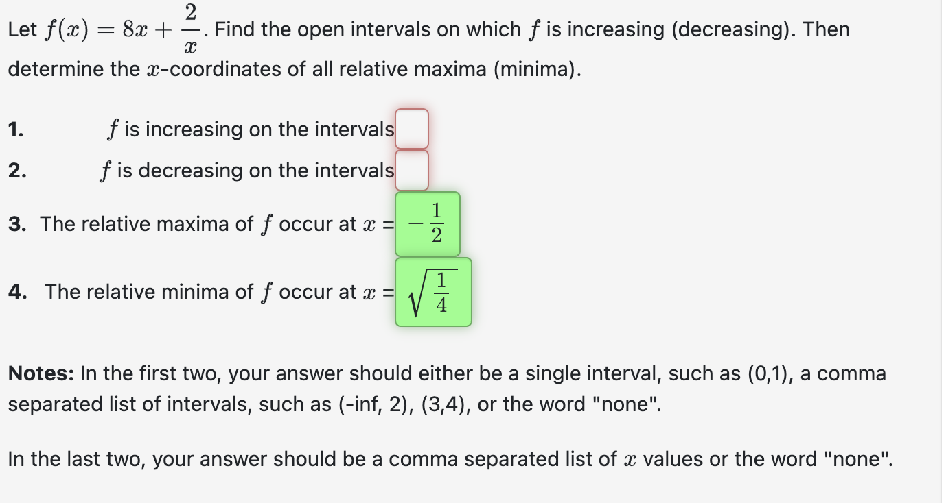 Solved Let f(x)=8x+2x. ﻿Find the open intervals on which f | Chegg.com