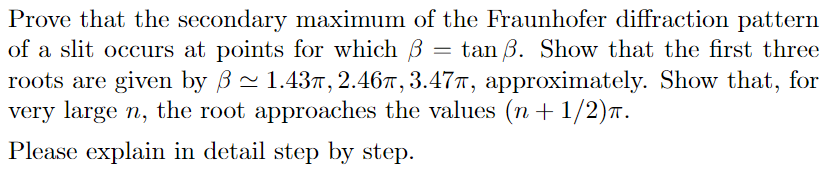 Solved Prove that the secondary maximum of the Fraunhofer | Chegg.com