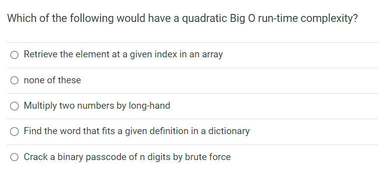 Solved Which of the following would have a quadratic Big O | Chegg.com