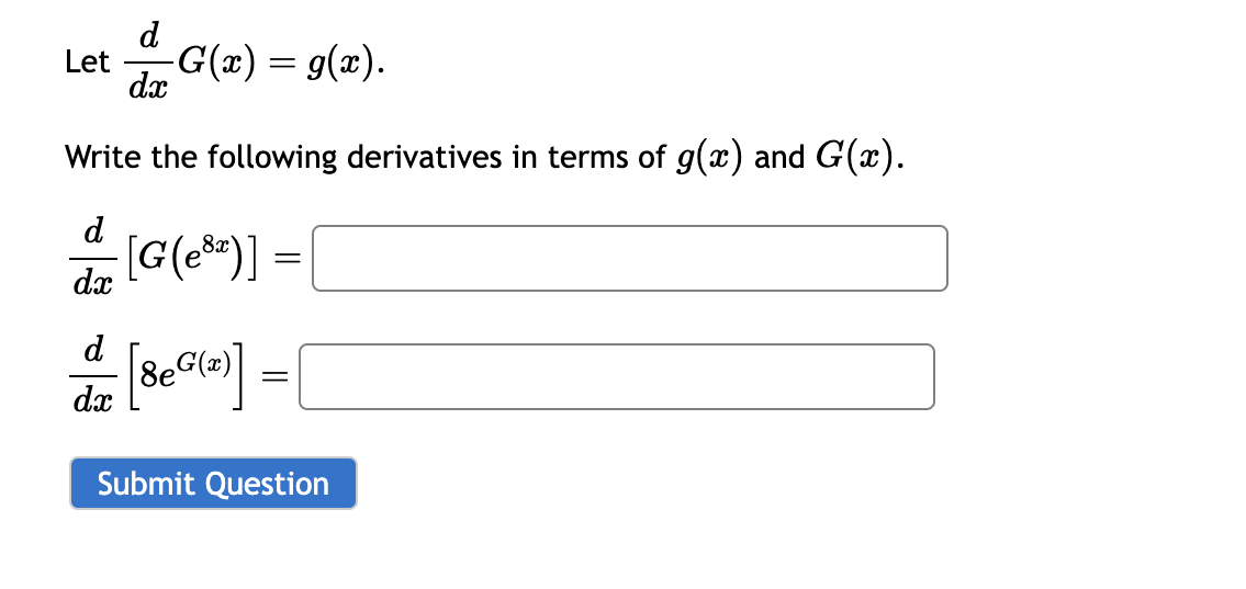 Solved Let ddxG(x)=g(x).Write the following derivatives in | Chegg.com