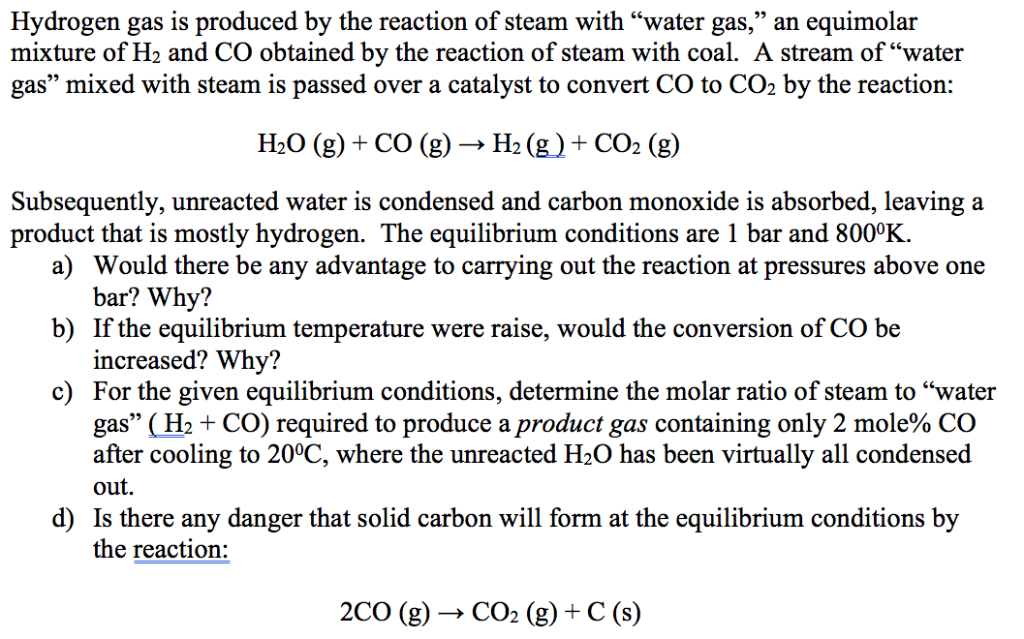 Solved Hydrogen gas is produced by the reaction of steam | Chegg.com