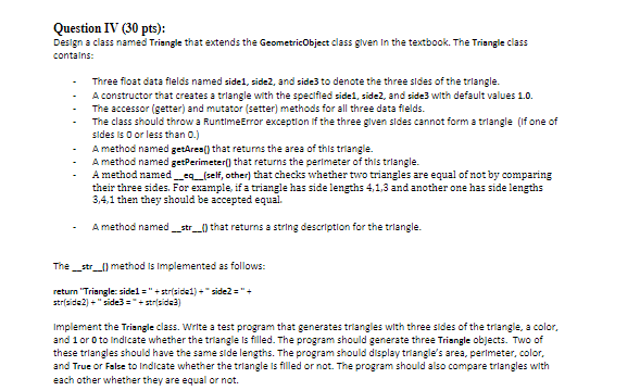 Solved Question IV (30 pts): Design a class named Triangle | Chegg.com