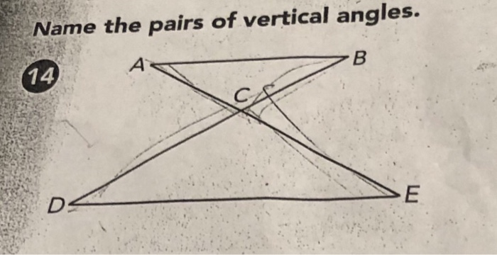 Solved Name the pairs of vertical angles. 14 | Chegg.com