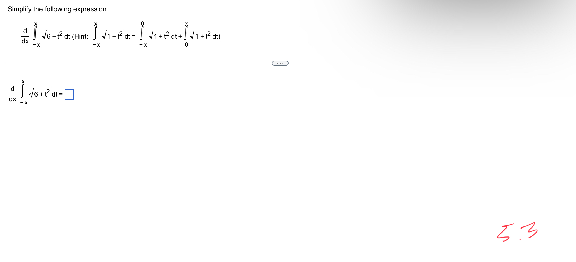 Solved Simplify the following expression. dxd∫−xx6+t2dt( | Chegg.com