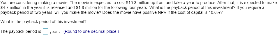 Solved You are considering making a movie. The movie is | Chegg.com