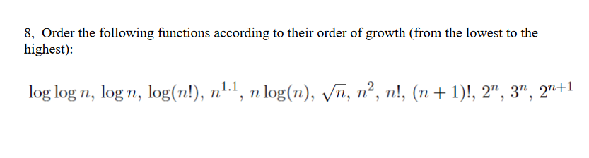 Solved 8, Order the following functions according to their | Chegg.com
