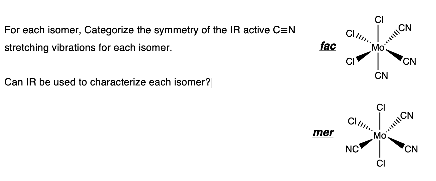 Solved For each isomer, Categorize the symmetry of the IR | Chegg.com