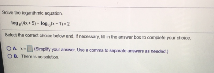 Solved Solve the logarithmic equation. log 6(4x+5)- log | Chegg.com