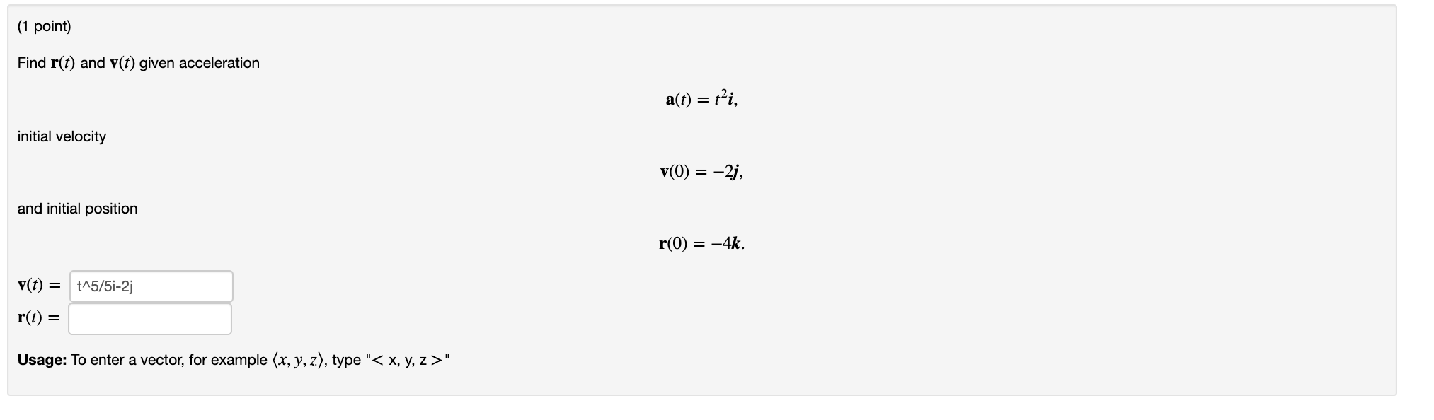 Solved (1 point) Find r(t) and v(t) given acceleration a(t) | Chegg.com