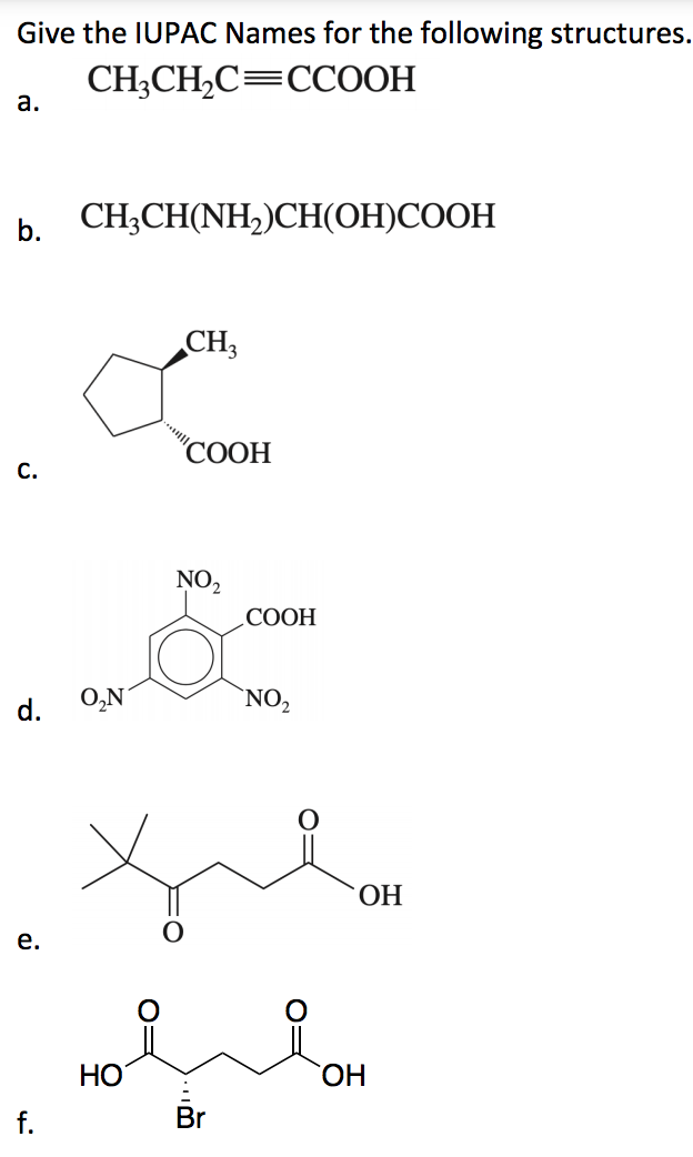 Solved Give the IUPAC Names for the following structures. | Chegg.com