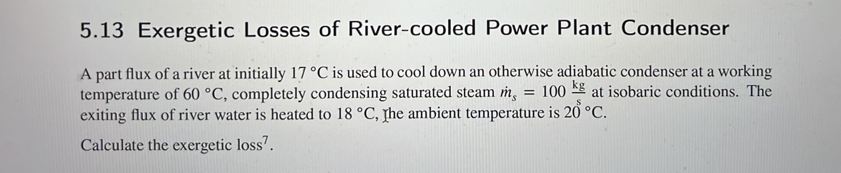 Solved 5.13 ﻿Exergetic Losses of River-cooled Power Plant | Chegg.com