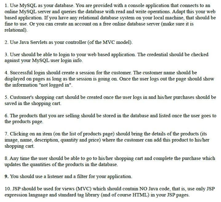 1. Use MySQL as your database. You are provided with | Chegg.com