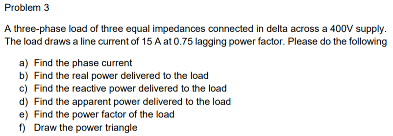 Solved Problem 3 A three-phase load of three equal | Chegg.com