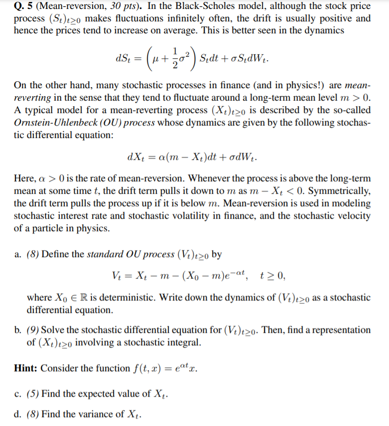 Solved Q. 5 (Mean-reversion, 30 pts). In the Black-Scholes | Chegg.com