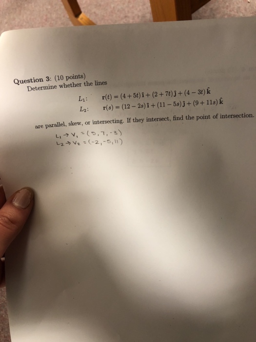 Solved Question 3: (10 points) Determine whether the lines | Chegg.com