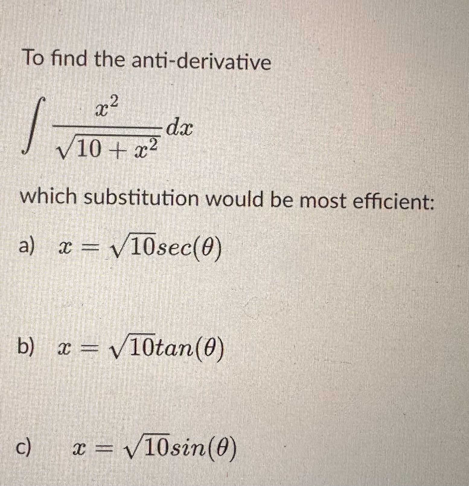 Solved To find the anti-derivative∫﻿﻿x210+x22dxwhich | Chegg.com