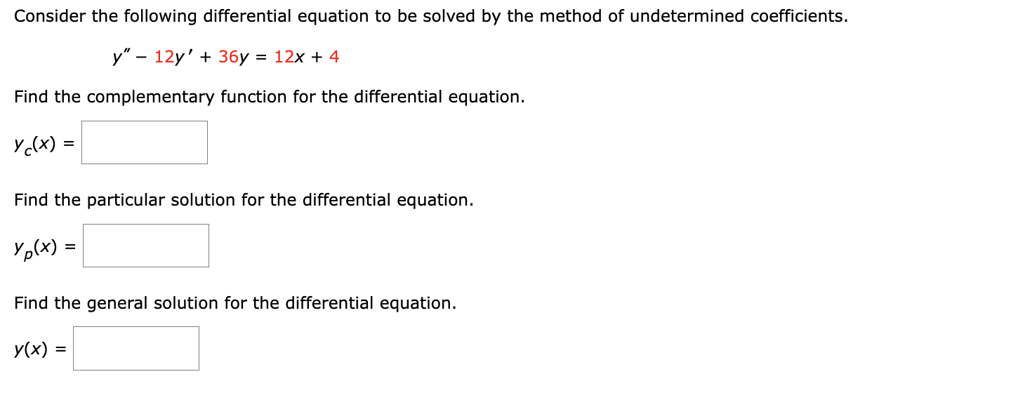 Solved y′′−12y′+36y=12x+4 Find the complementary function | Chegg.com